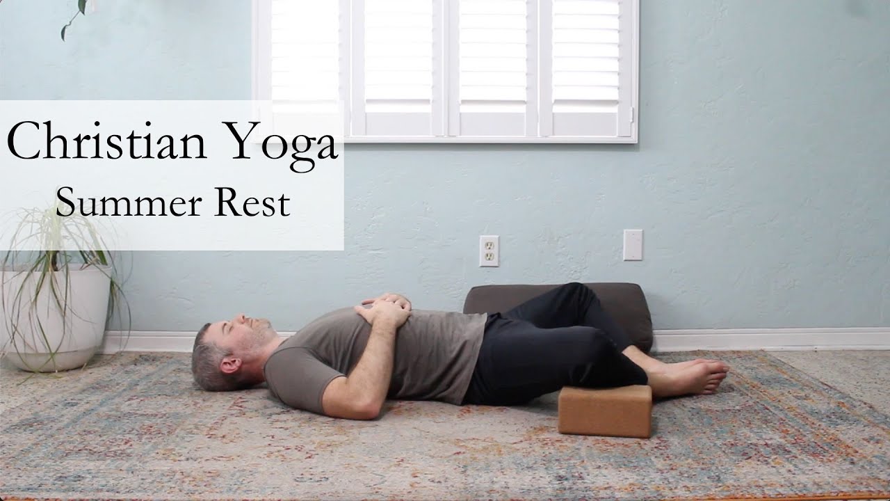 Christian Yoga Summer Rest - YouTube