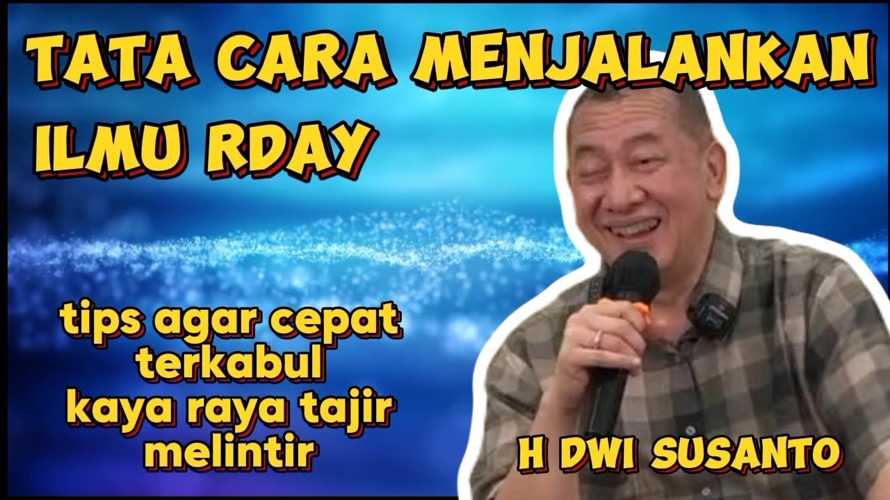 Tata Cara Ilmu RDAY H Dwi Susanto Tips Agar Hajat cepat Terkabul - YouTube