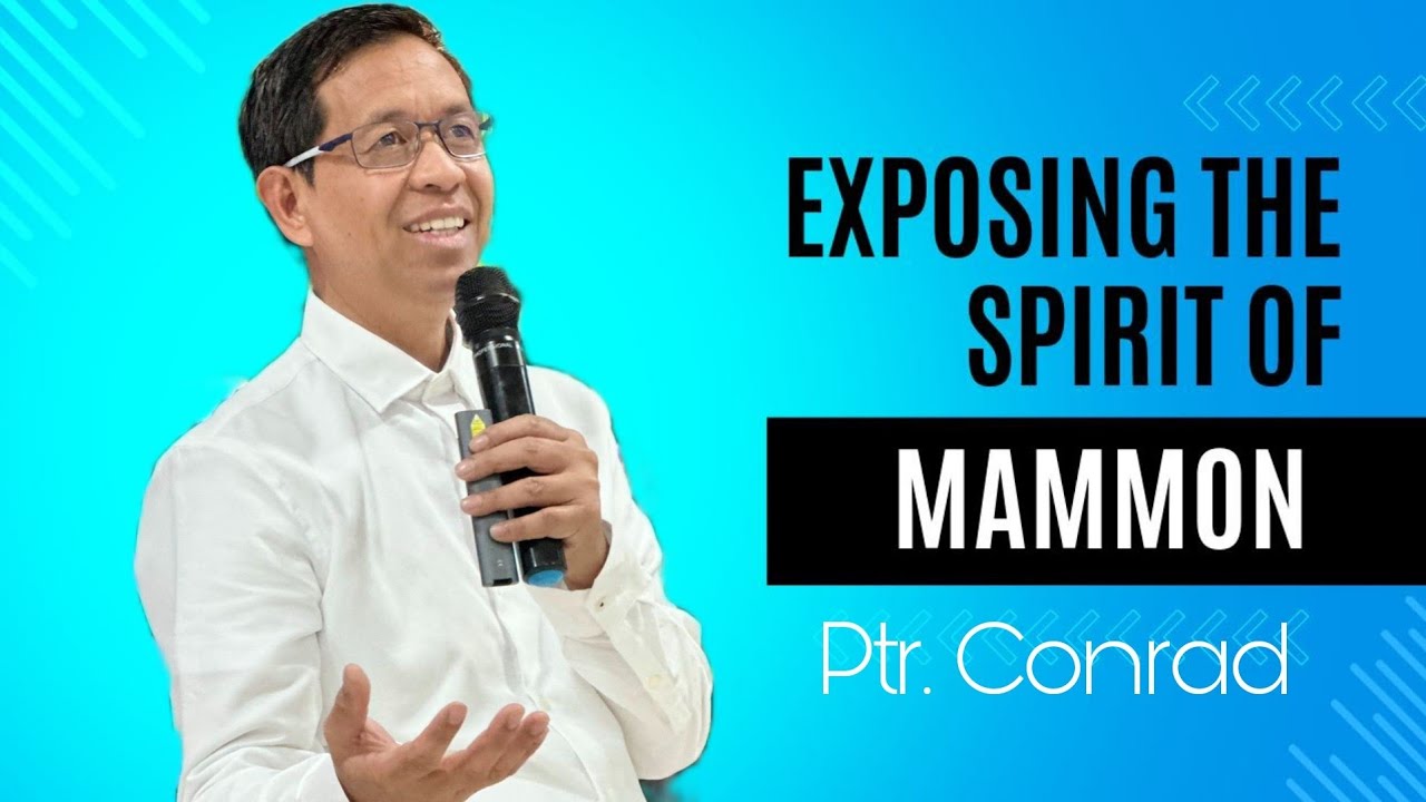 Exposing the spirit of Mammon by Ptr.Conrad Pascual - YouTube