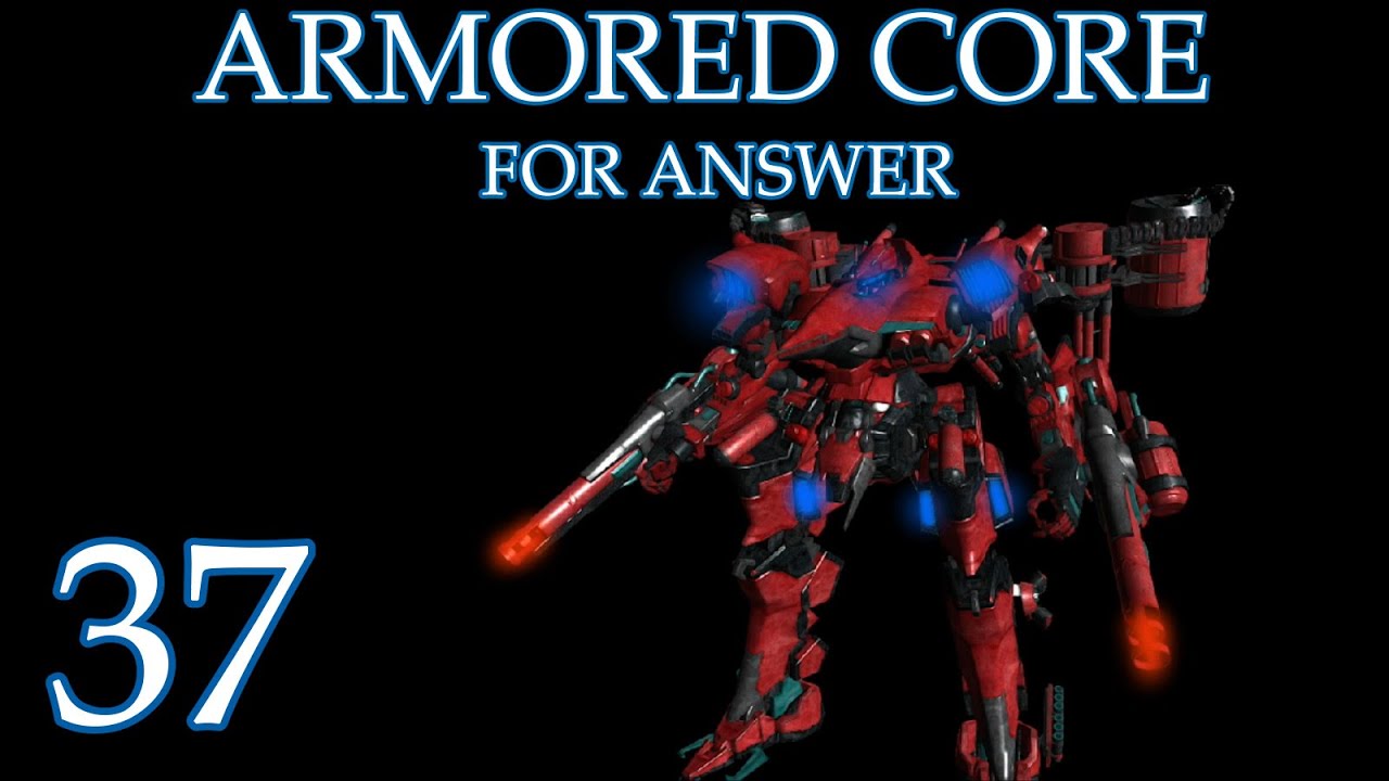 Armored Core For Answer {Part 37} Defend Cradle 03 - YouTube