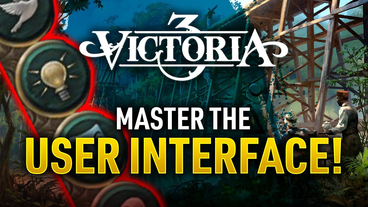 VICTORIA 3 Tutorial - MASTER the User Interface, MASTER THE GAME! - YouTube