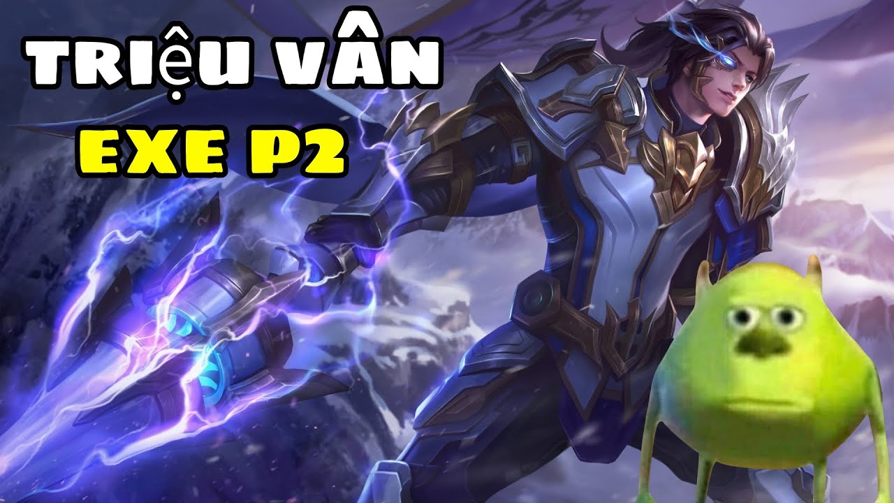 Triệu vân exe p2 | NGÀ EXE - YouTube