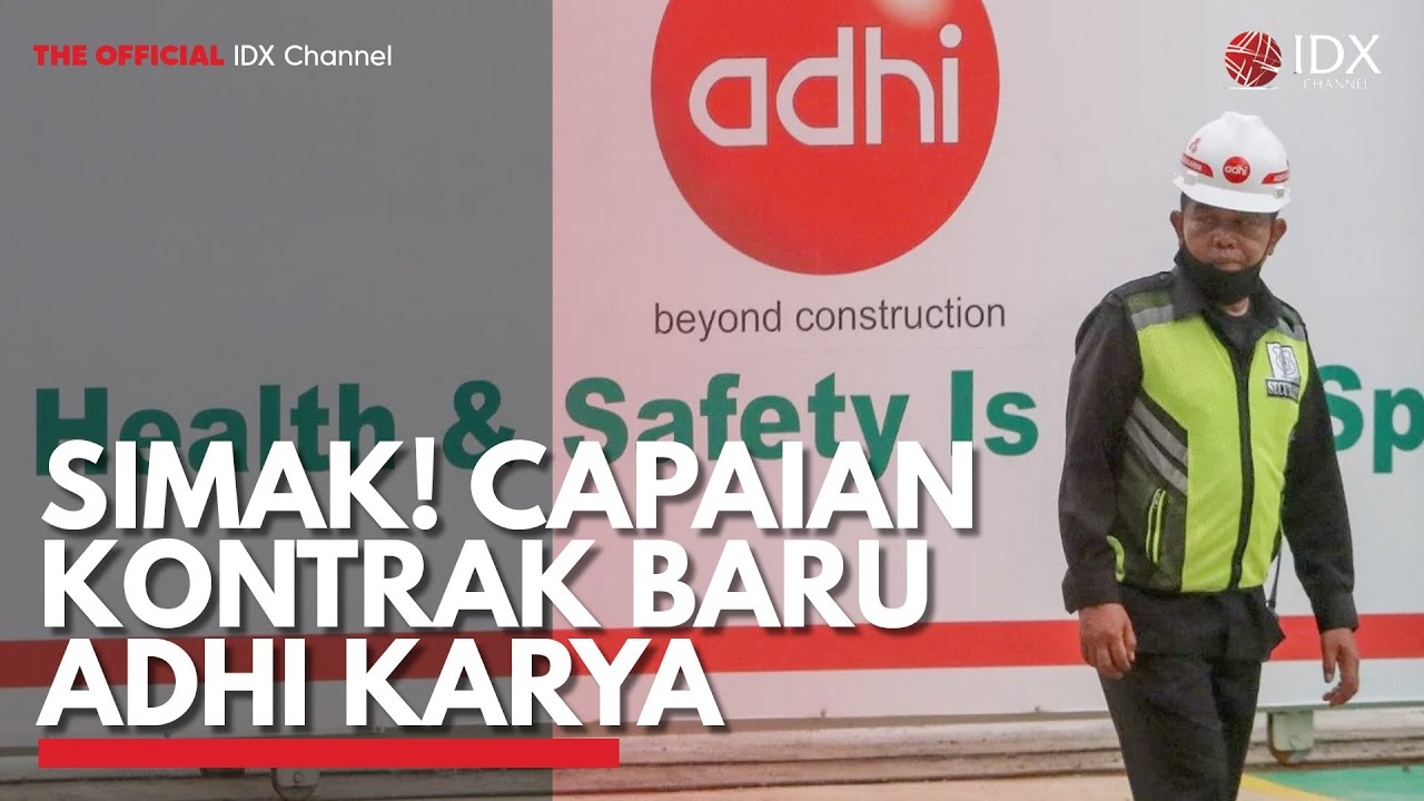 Simak! Capaian Kontrak Baru Adhi Karya | IDX CHANNEL - YouTube
