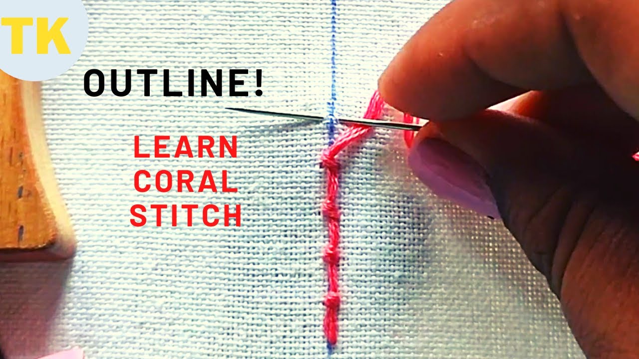 Hand Embroidery for Beginners | CORAL Stitch | OUTLINE Stitching ...