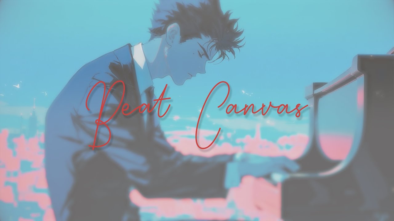 [𝓑𝓮𝓪𝓽 𝓒𝓪𝓷𝓿𝓪𝓼 : 𝓛𝓞-𝓕𝓘] [𝒫𝒾𝒶𝓃𝑜] A piece of rhythm leaves a deep echo in your heart - YouTube