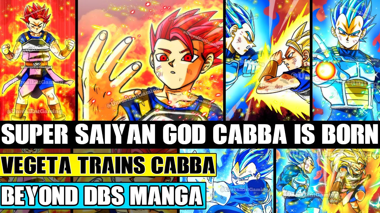 Beyond Dragon Ball Super: The Birth Of Super Saiyan God Cabba! Vegeta ...