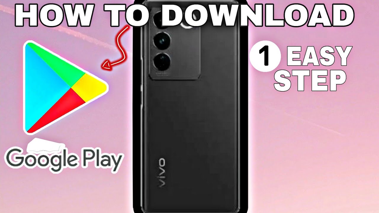 Paano mag DOWNLOAD NG PLAY STORE sa VIVO | Tutorial - YouTube