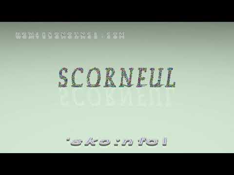 scornful - pronunciation + Examples in sentences and phrases - YouTube