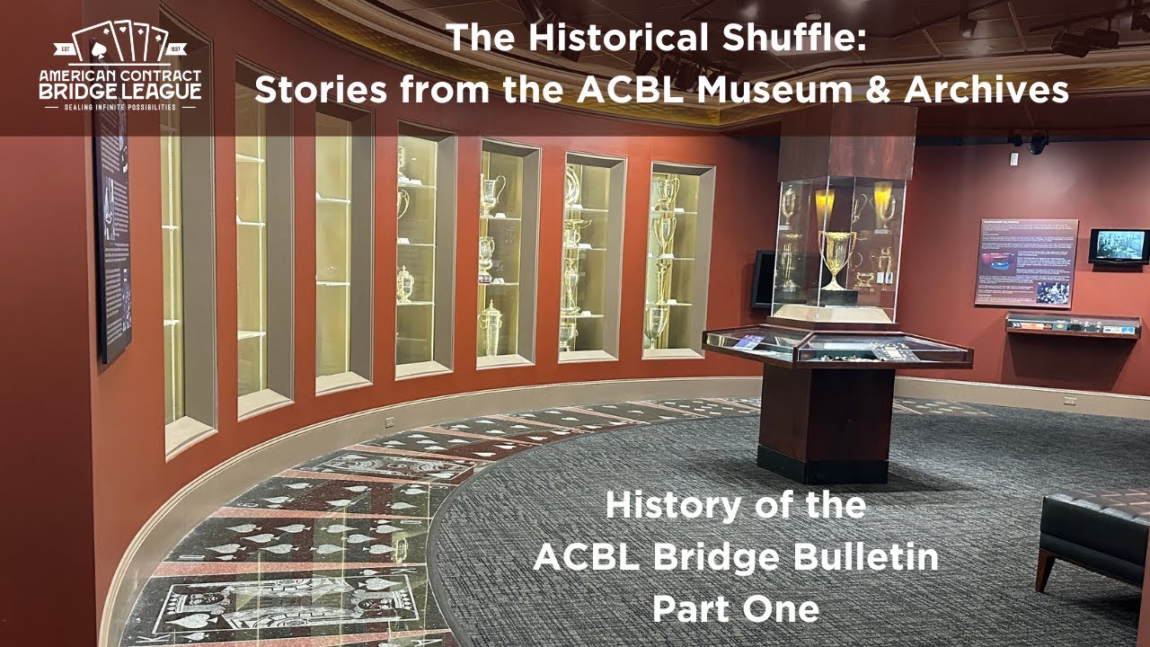 History of the ACBL Bridge Bulletin: Part One with Paul Linxwiler - YouTube