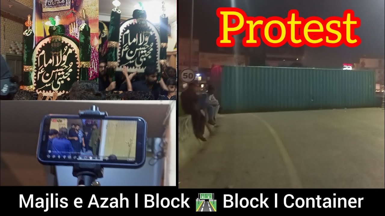 Majlis e Azah l Deen ki smiling 😁😊 l Road 🛣️ Block container - YouTube