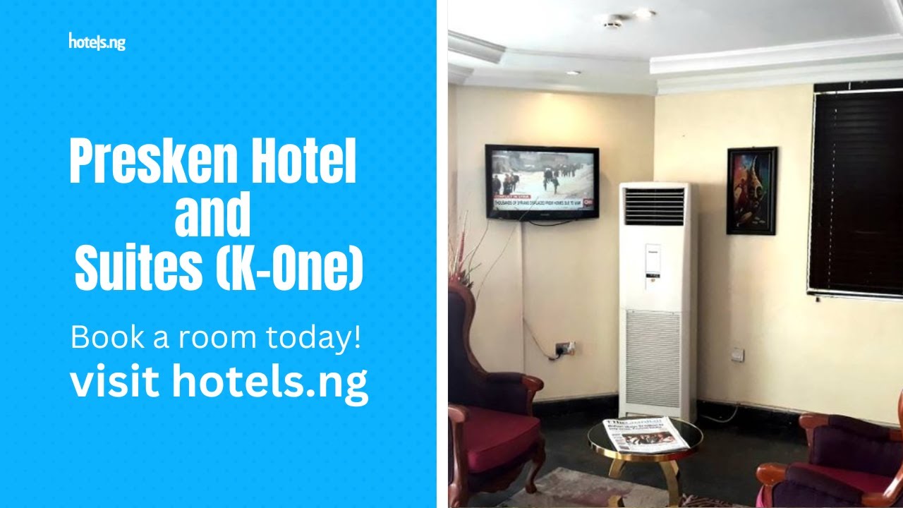 Presken Hotel and Suites (K-One), Ikeja Nigeria - Discover this Lagos ...