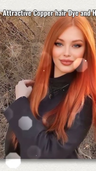 How To Achieve The Perfect Copper Hair Dye And Styling Best Shades Fashion Viral Hairdye