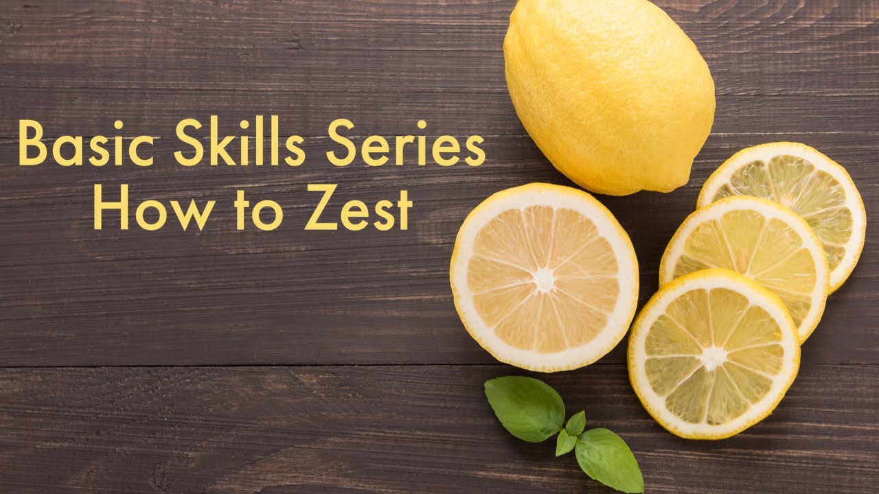 Basic Skill Series - How to Zest - YouTube