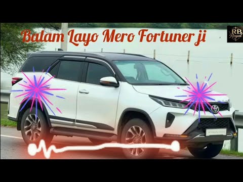 Balam Layo Maro Fortuner Ji (full song) 2025 RB royal 👑 