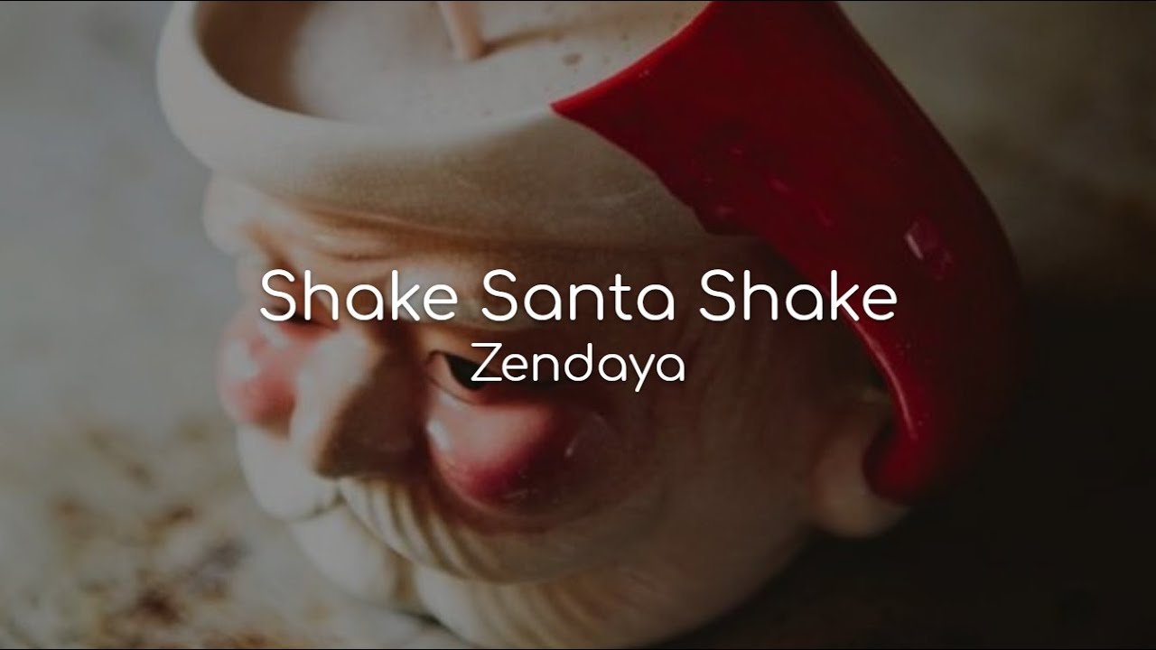Shake Santa Shake - Zendaya (lyrics) - YouTube