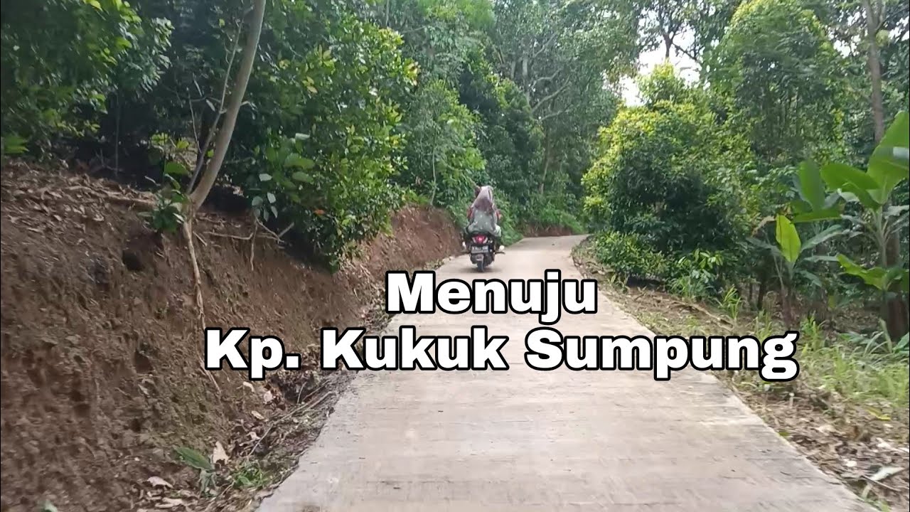 Perjalanan Menuju Kampung Kukuk Sumpung Desa Gobang Kecamatan Rumpin ...