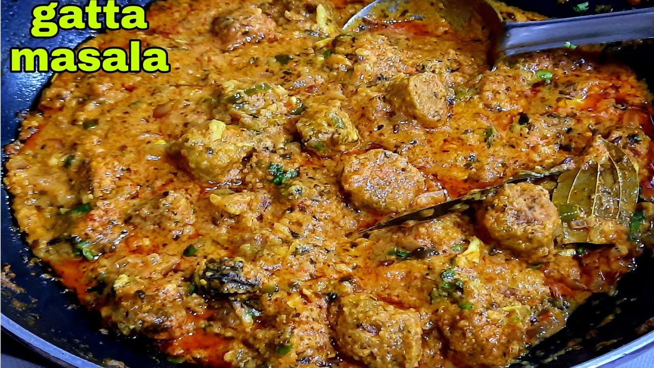 गट्टा मसाला सब्जी बनाने का तरीका उंगलिया चाट जाओगे | Gatta masala sabji ...