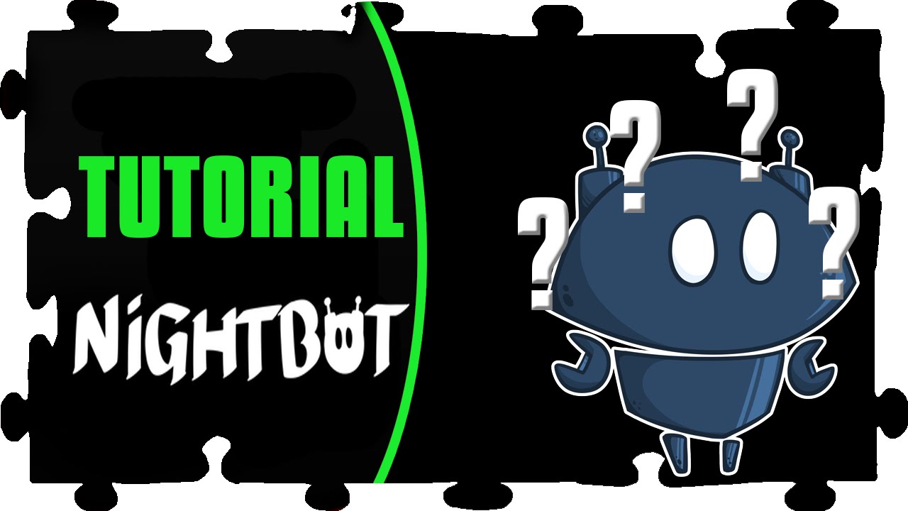 COMO USAR NIGHTBOT - O BOT PARA SUA LIVESTREAM! - YouTube