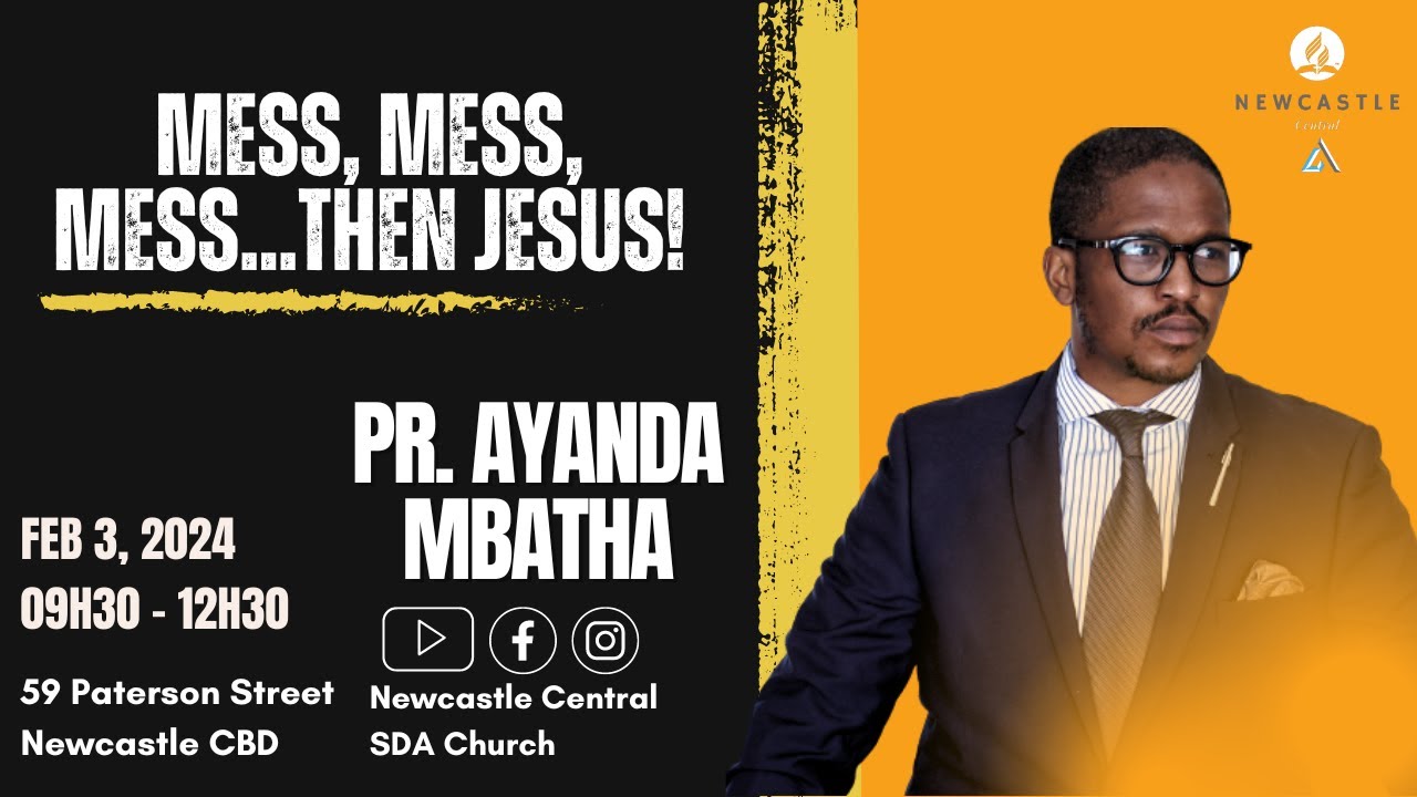 Pr. Ayanda Mbatha - Mess, Mess, Mess...Then Jesus! - YouTube