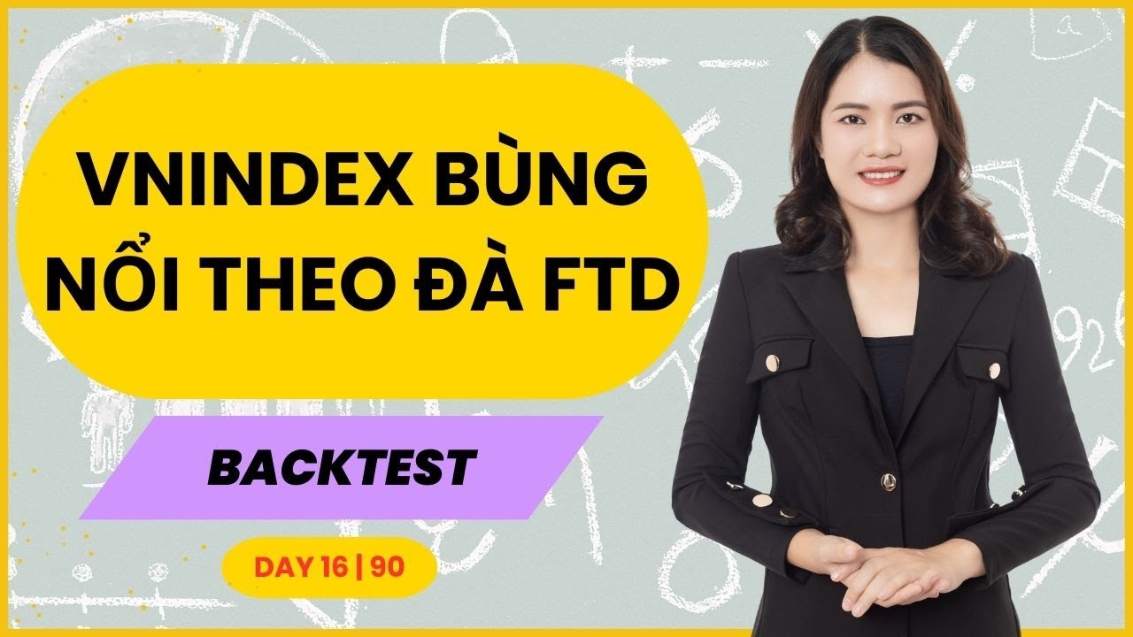 Day 16 90 Back Test VNINDEX Sau Khi B ng N Theo FTD YouTube day-16-90-back-test-vnindex-sau-khi-b-ng-n-theo-ftd-youtube