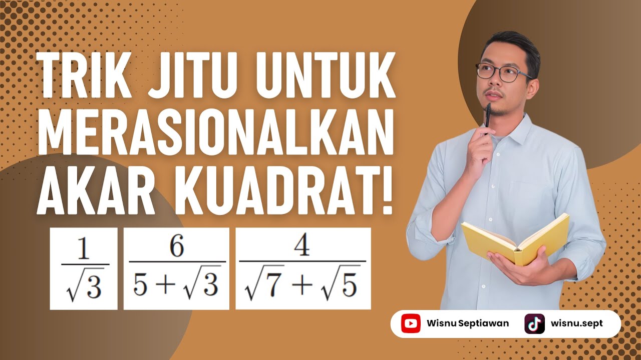 Merasionalkan Penyebut Bentuk Akar dengan Mudah | Panduan Matematika ...
