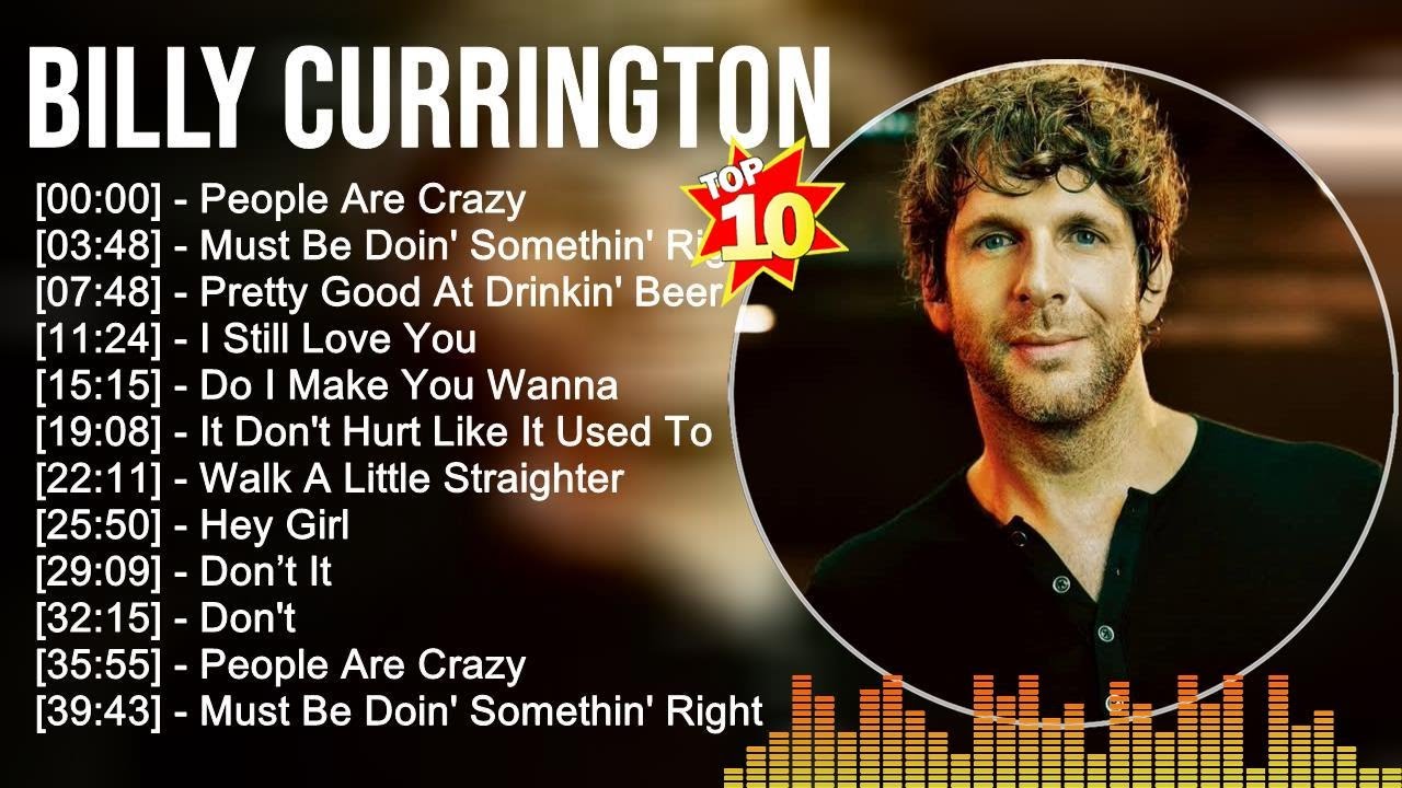 B i l l y C u r r i n g t o n Greatest Hits - Top Country Music - YouTube