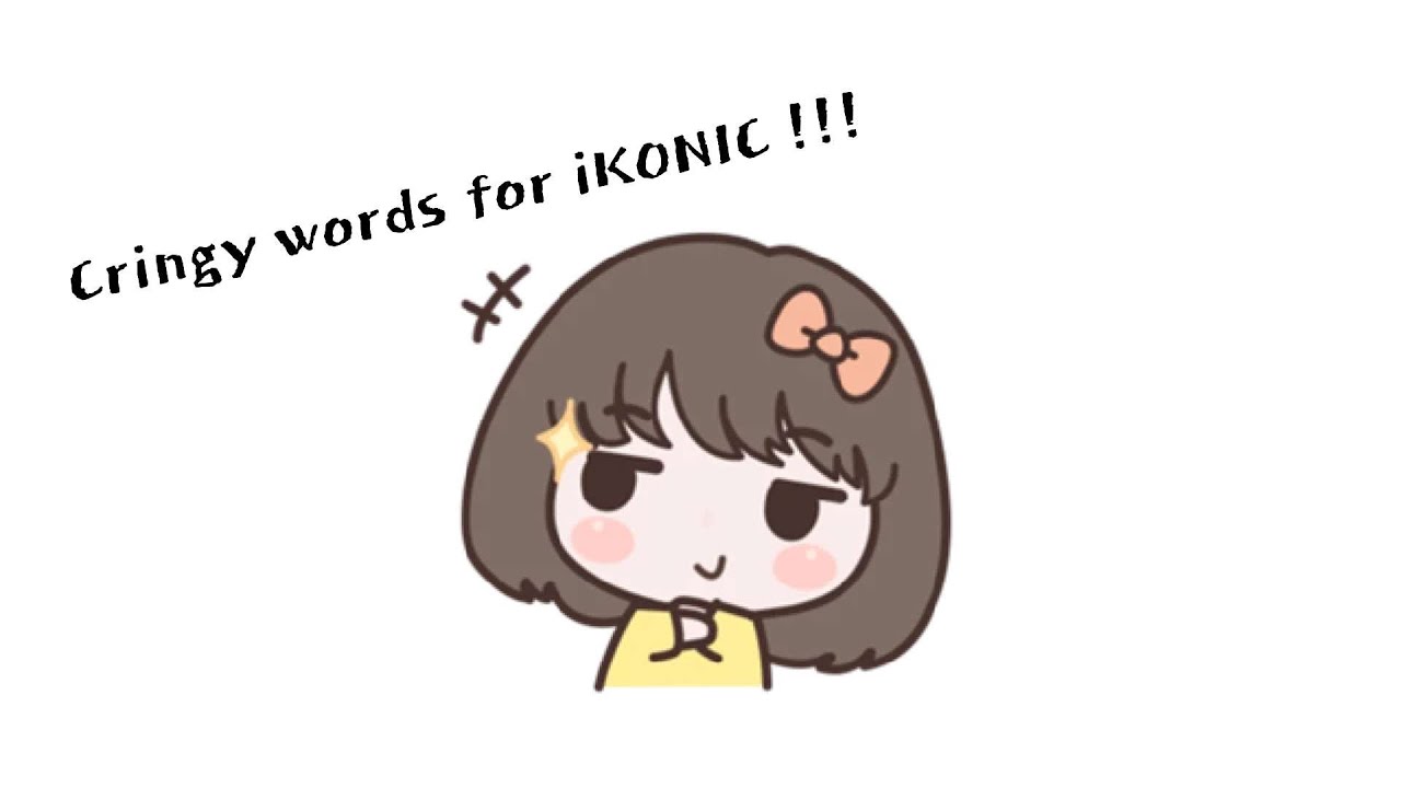 Cringy words for iKONICS - YouTube