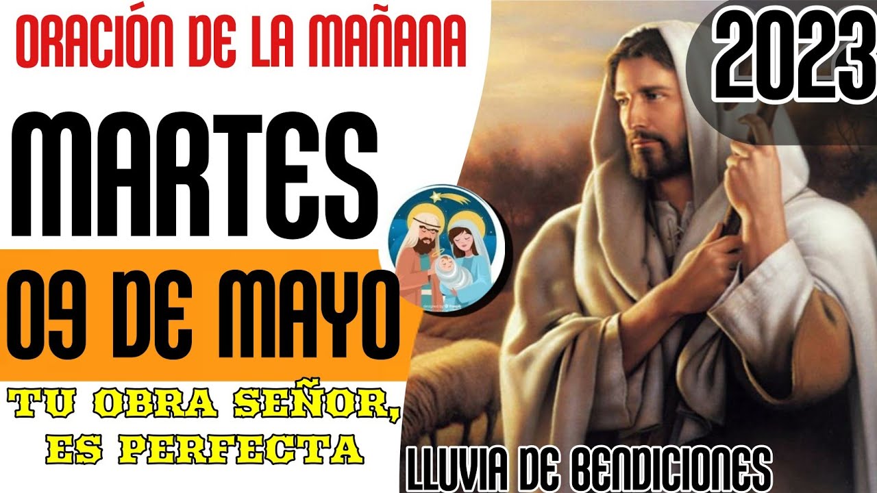 ORACIÓN DE LA MAÑANA DEL 09 DE MAYO DE 2023 - YouTube