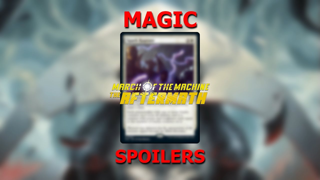 Magic Spoilers! March of the Machine: The Aftermath | Spark Rupture ...