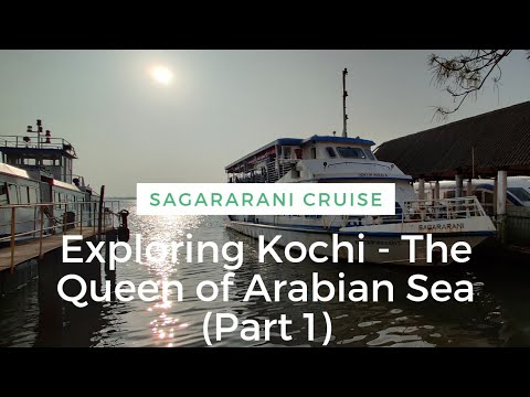Sagararani Cruise Vessel - Exploring Kochi (Part-1/2) - YouTube