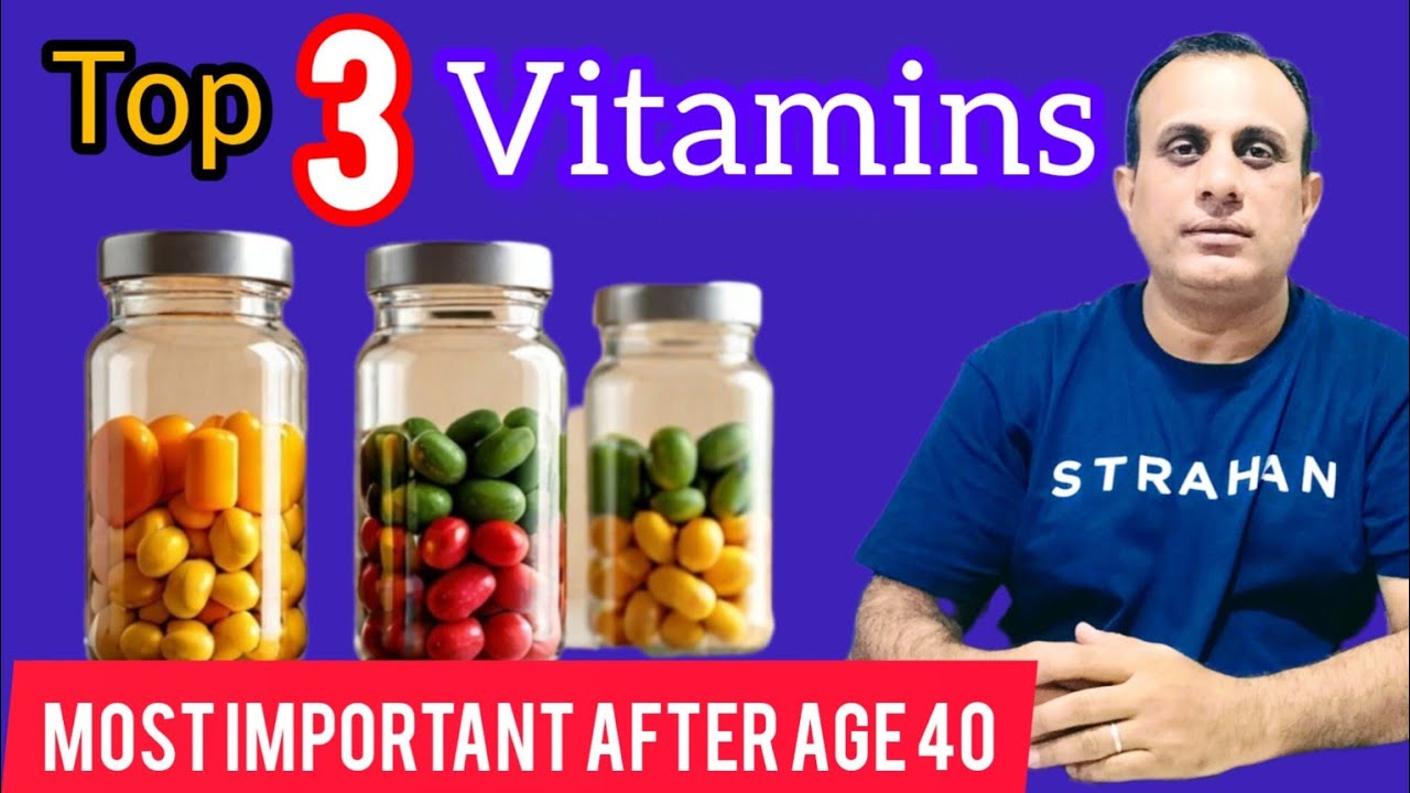 Top 3 vitamins most important after age 40 - YouTube