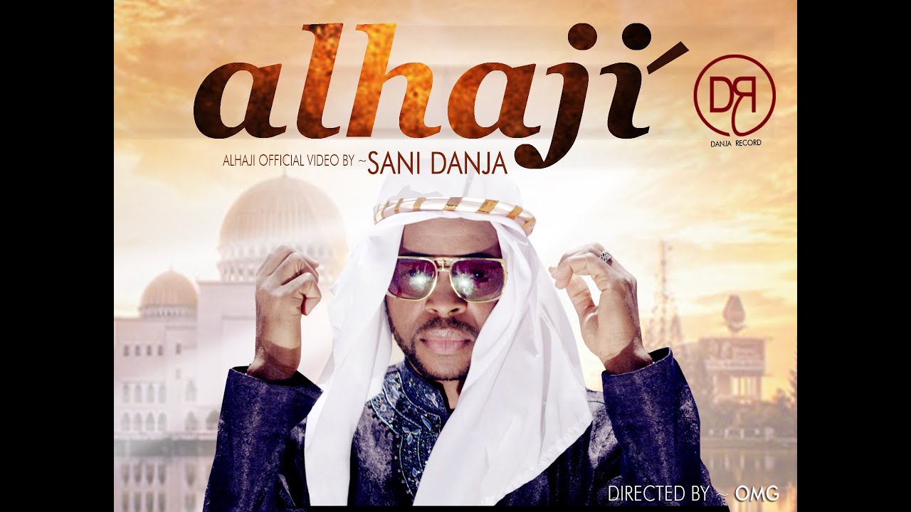 Sani Danja - Alhaji (Official Video) - YouTube