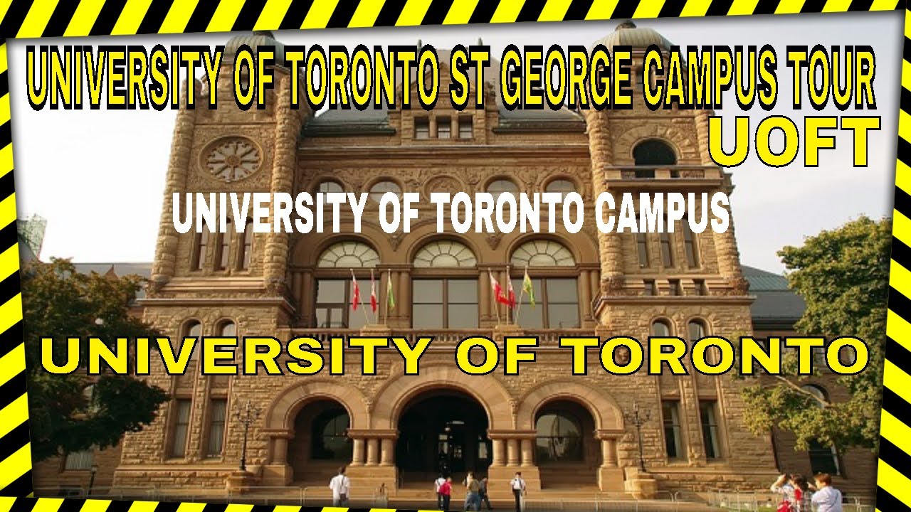 UNIVERSITY OF TORONTO ST GEORGE CAMPUS TOUR|UNIVERSITY OF TORONTO ...