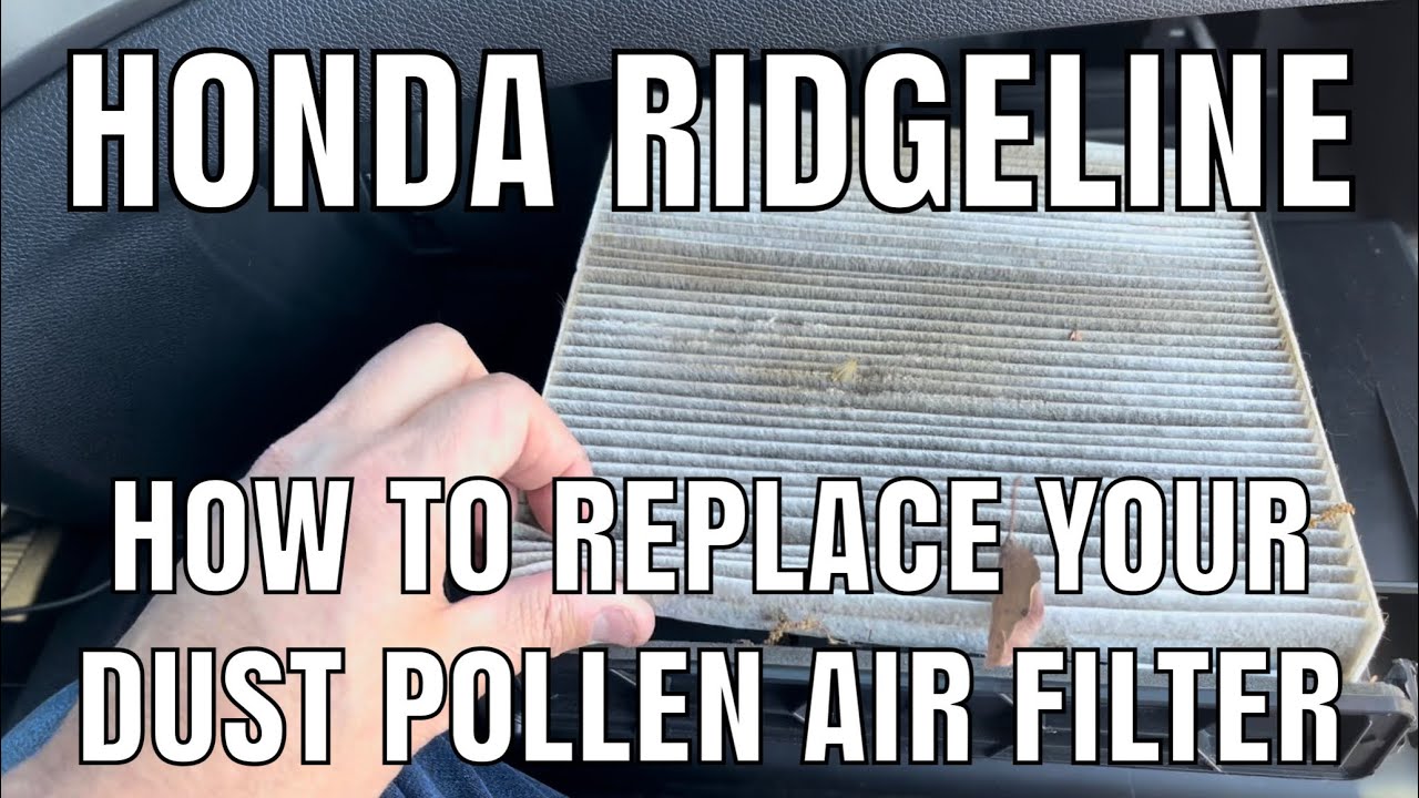Honda Ridgeline How to Replace your Dust Pollen Air Filter Element ...