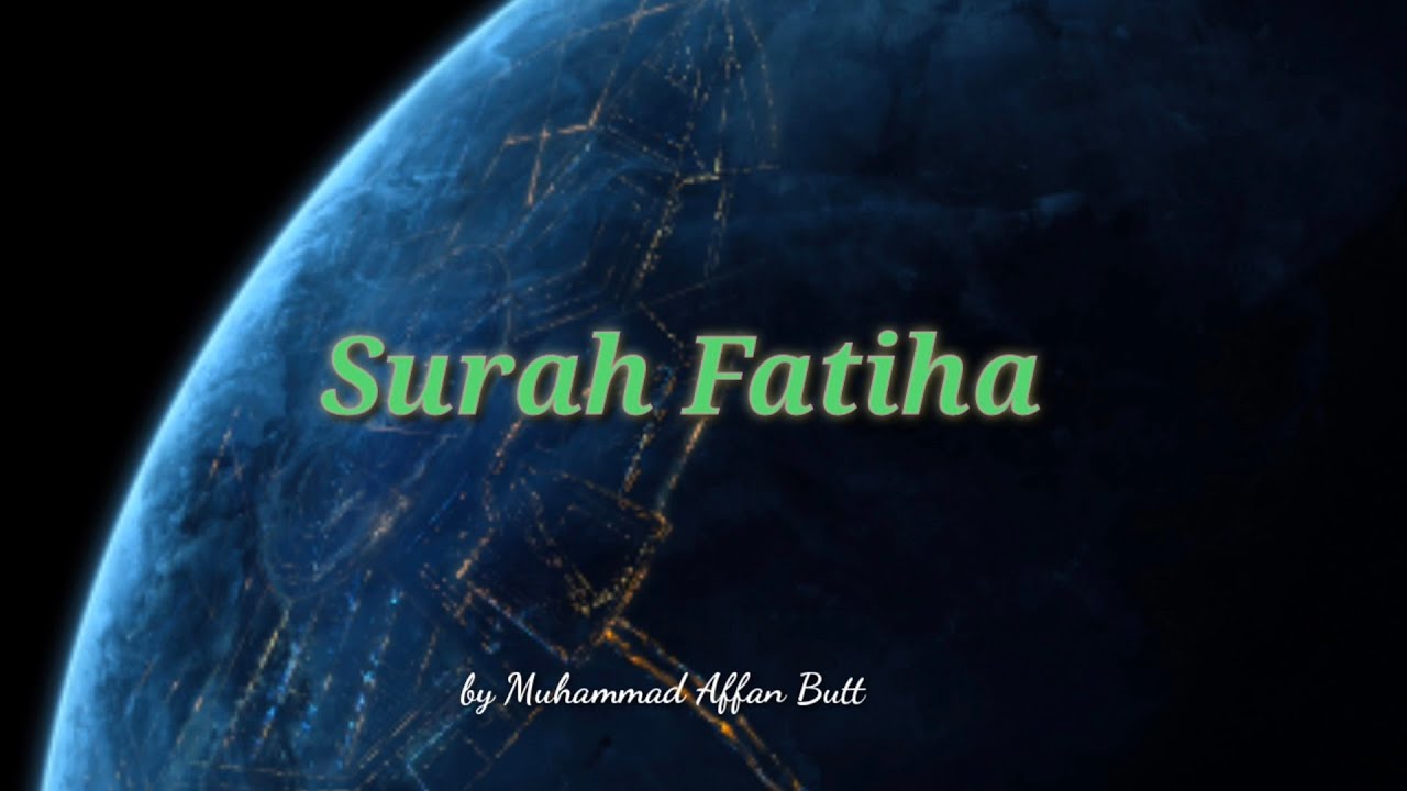 Surah Fatiha | by Muhammad Affan Butt - YouTube