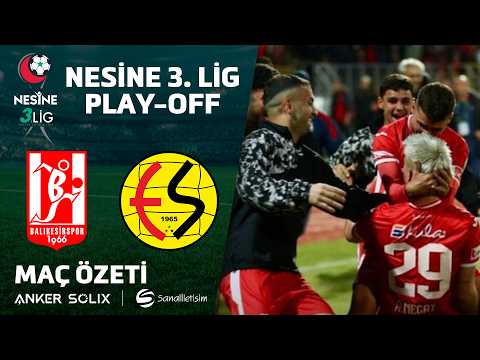3. Lig Play-Off Maç Özeti | Nev Sağlık Grubu Balıkesirspor - Eskişehirspor | 1. Maç