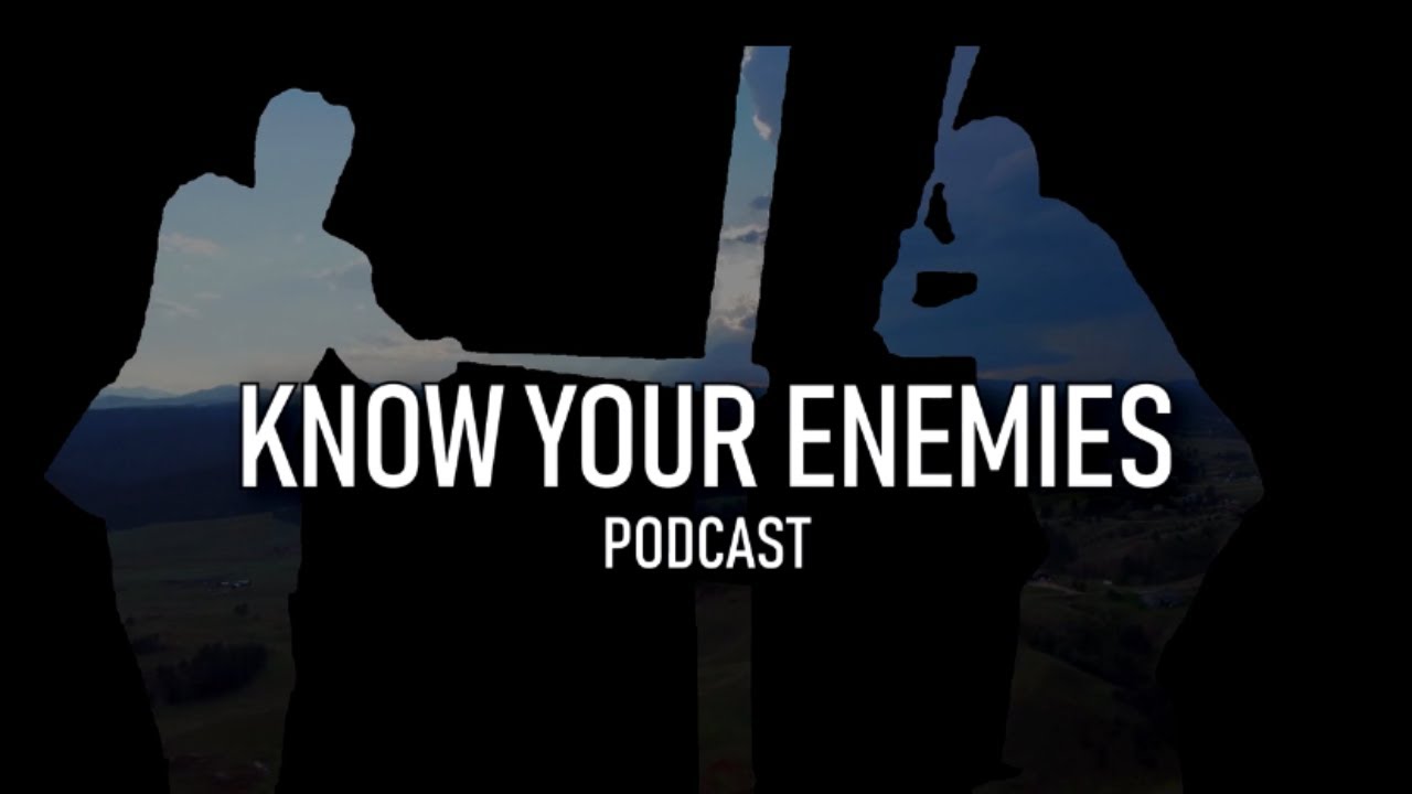 Know Your Enemies Podcast: March 11th, 2025 - YouTube