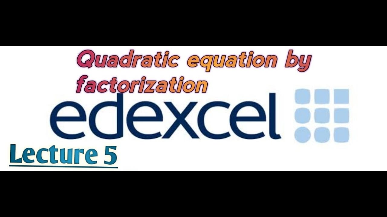 Quadratic Equation By Factorization Method Igcse Math Lecture 5 Edexcel And Cambridge Youtube