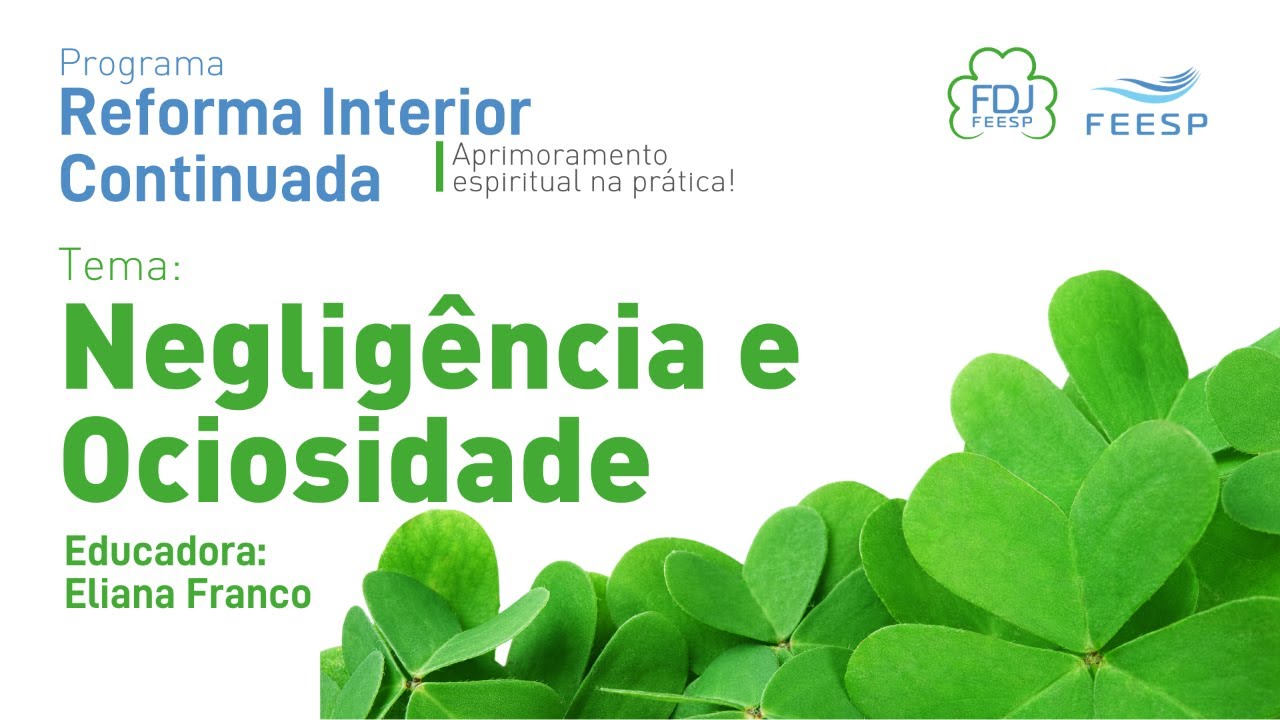 NEGLIGÊNCIA E OCIOSIDADE | ELIANA FRANCO - YouTube
