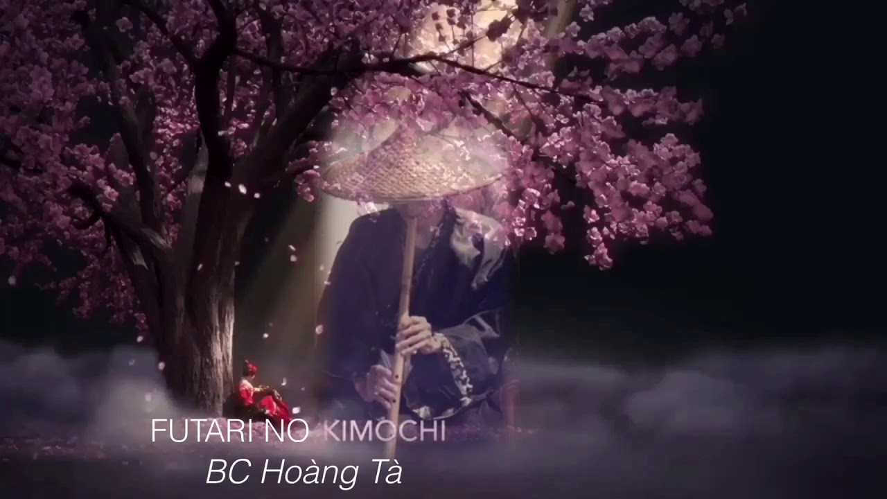 Futari No Kimochi - Động Tiêu / BC - Bản Nhạc Buồn Nhất Mọi Thời Đại ...