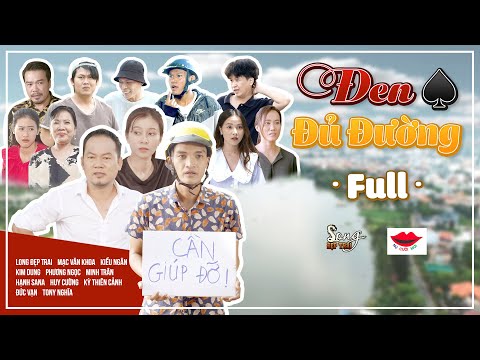 ĐEN ĐỦ ĐƯỜNG - FULL | Phim Hài Long Đẹp Trai | Mạc Văn Khoa, Kiều Ngân, Kim Dung, Phương Ngọc