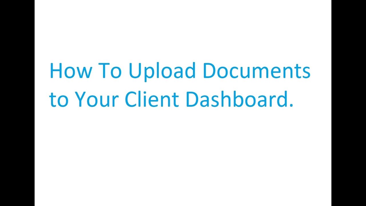 How To Upload Documents to Your Client Dashboard. - YouTube