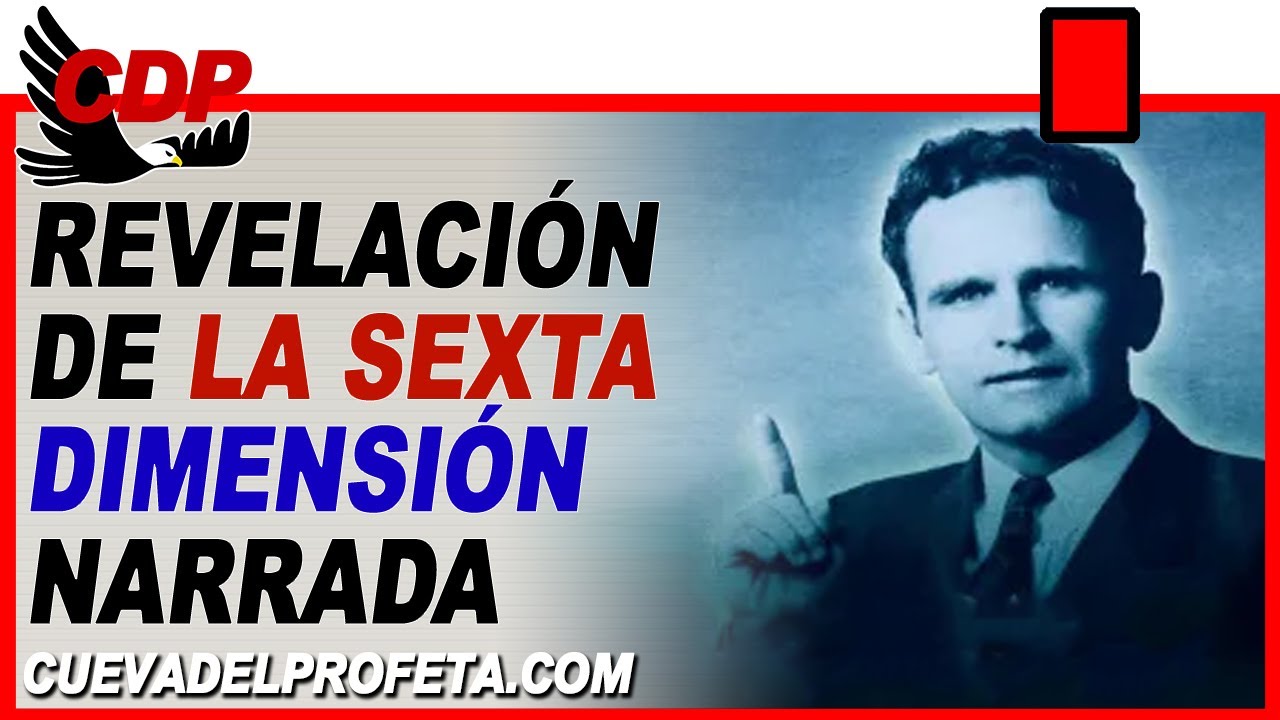 El Profeta William Branham en la Sexta Dimensión y su revelación - thejesusculture