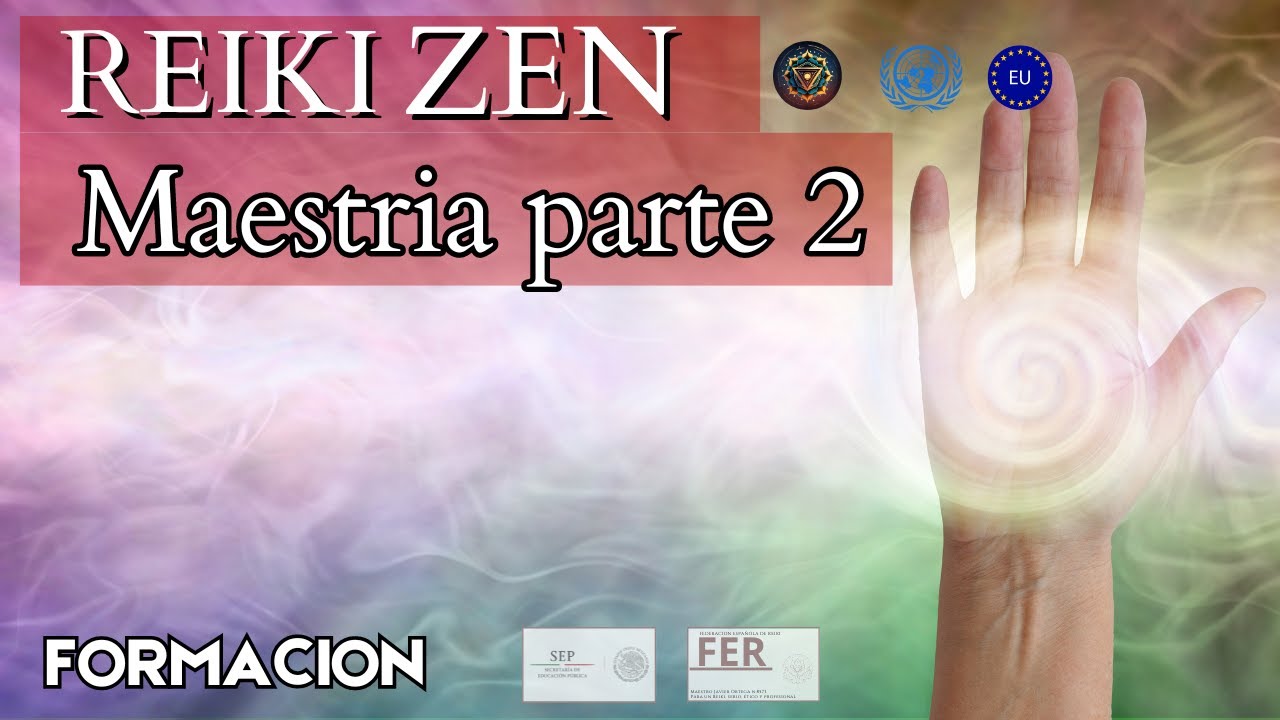 Reiki Zen Maestría – Segunda Parte: Activación y Transmisión Avanzada ...