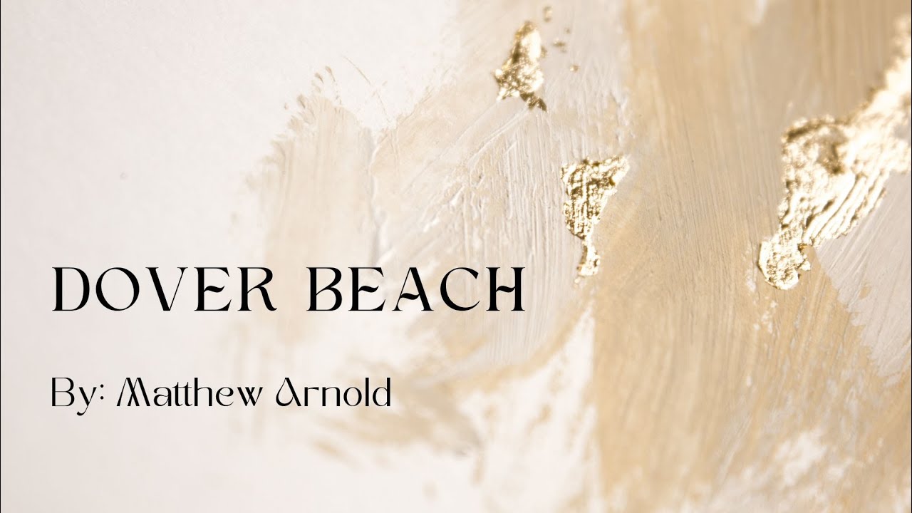 Analysis of Dover Beach by Matthew Arnold - YouTube