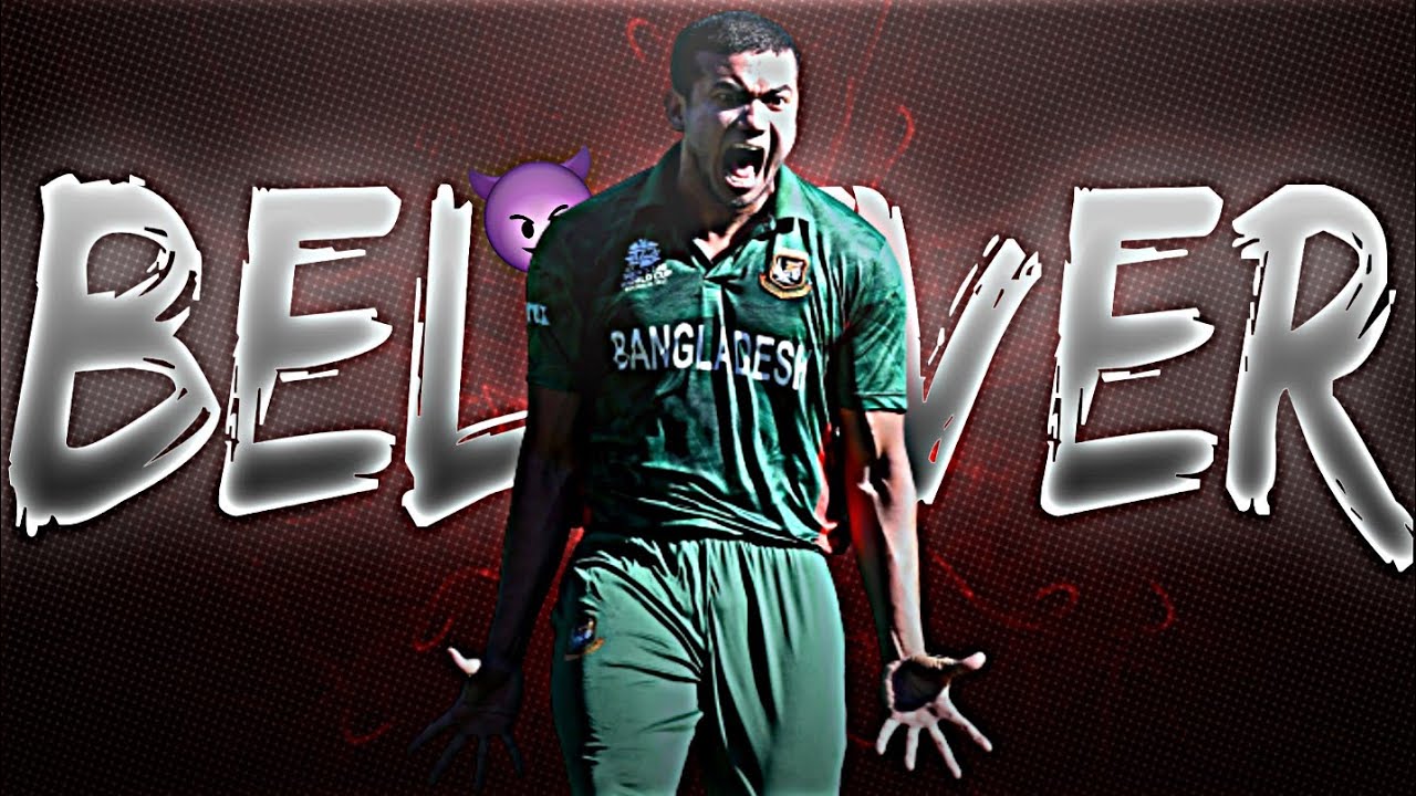 BELIEVER × TASKIN AHMED | Taskin Ahmed Status | Taskin Whatsapp Status - YouTube