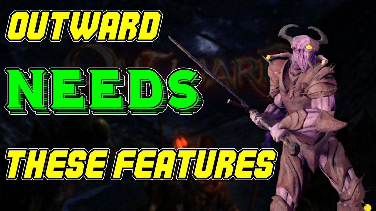 5 AWESOME Features Outward Needs In The Next Update - YouTube