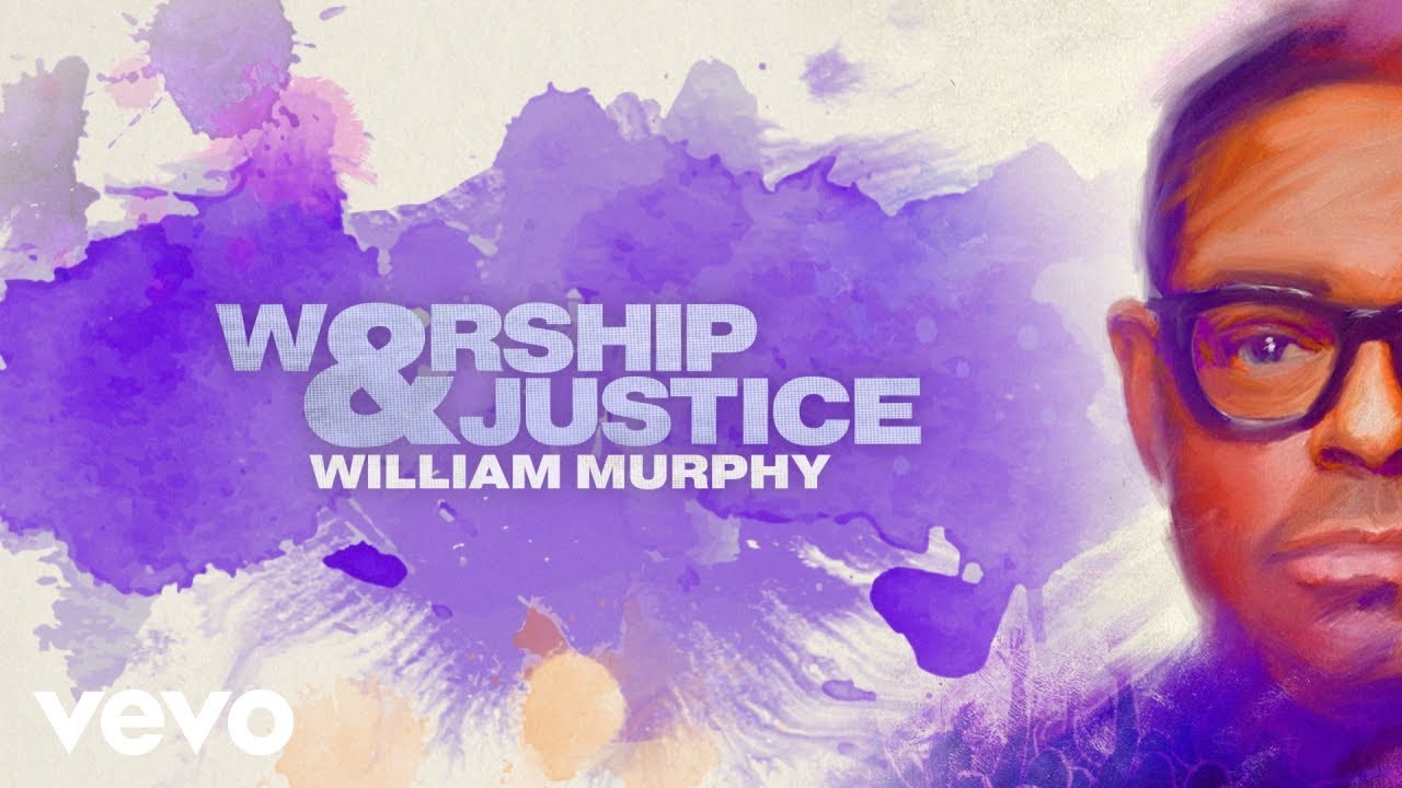William Murphy - Worship & Justice (Lyric Video) ft. Common - YouTube Music