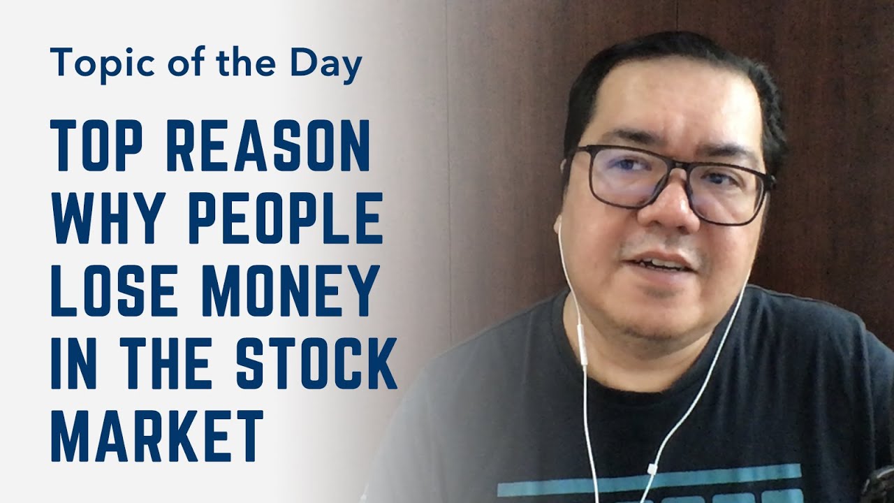 Top Reason Why People Lose Money in the Stock Market - Topic of the Day ...