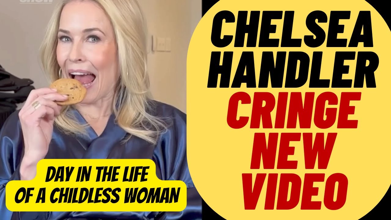 CRINGE Chelsea Handler Childless Woman Video - YouTube